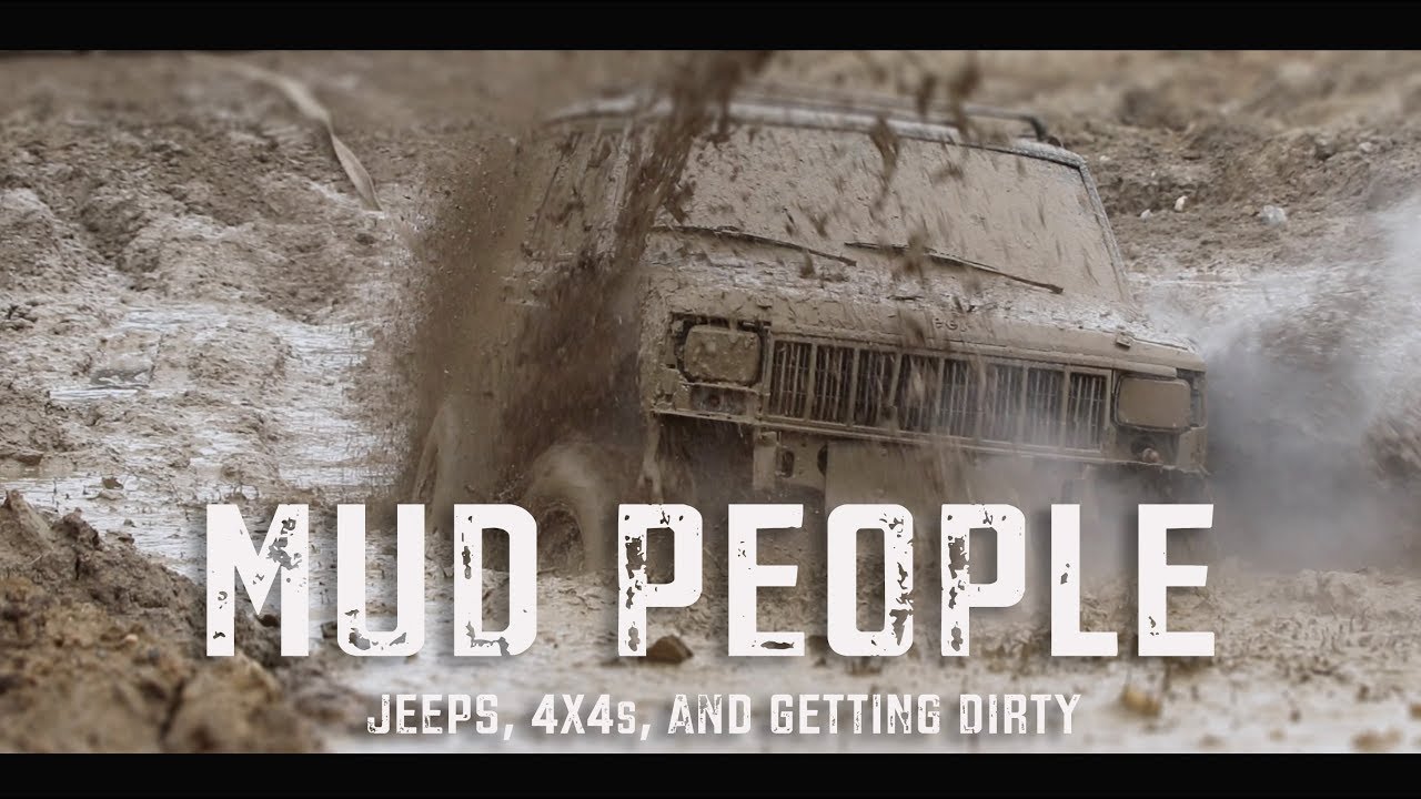 MUD PEOPLE | Jeeps, 4x4s, & Mudding - YouTube