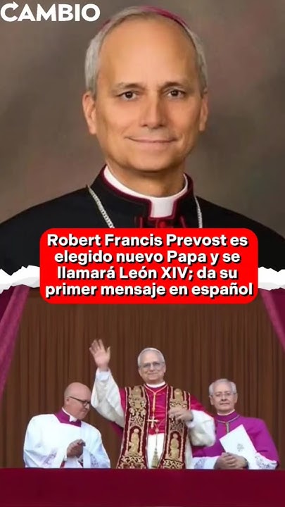 Robert Francis Prevost es elegido nuevo Papa y se llamará León XIV #diariocambio #puebla - YouTube