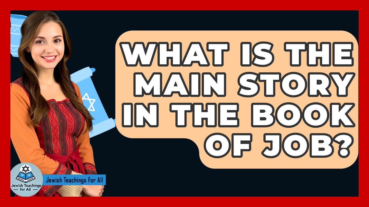 What Is The Main Story In The Book Of Job? - Jewish Teachings For All ...