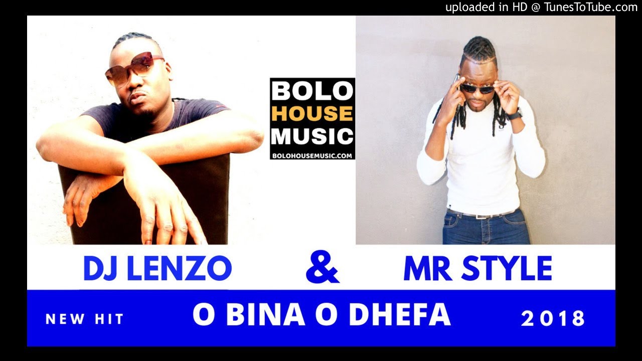 DJ Lenzo and Mr Style - O Bina Odhefa [New Hit 2018] - YouTube
