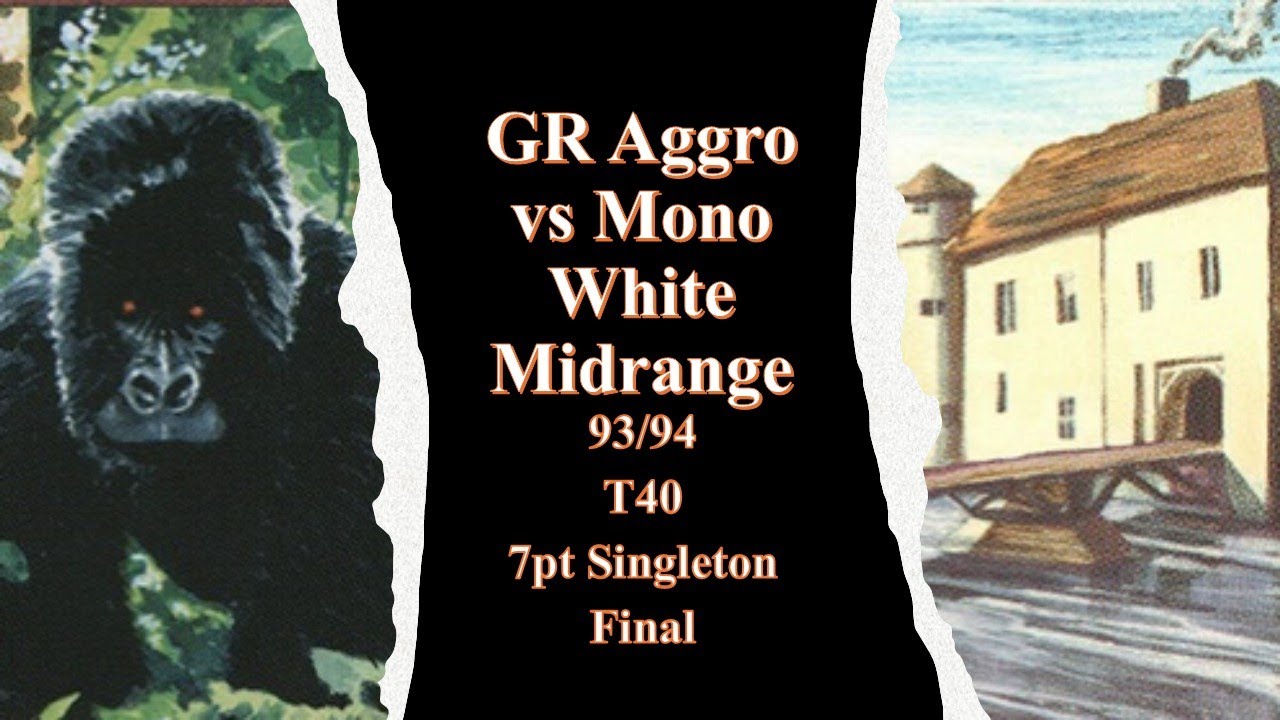 GR Aggro vs Mono White Midrange - #7ptsingleton - Final - T40 # ...