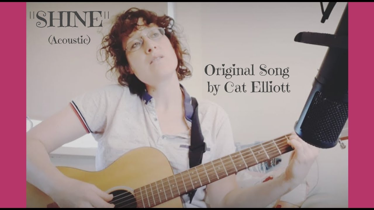 "Shine". Original song by Cat Elliott - YouTube