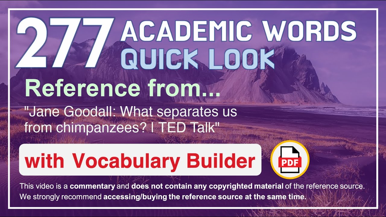 277 Academic Words Quick Look Ref from "Jane Goodall: What separates us ...