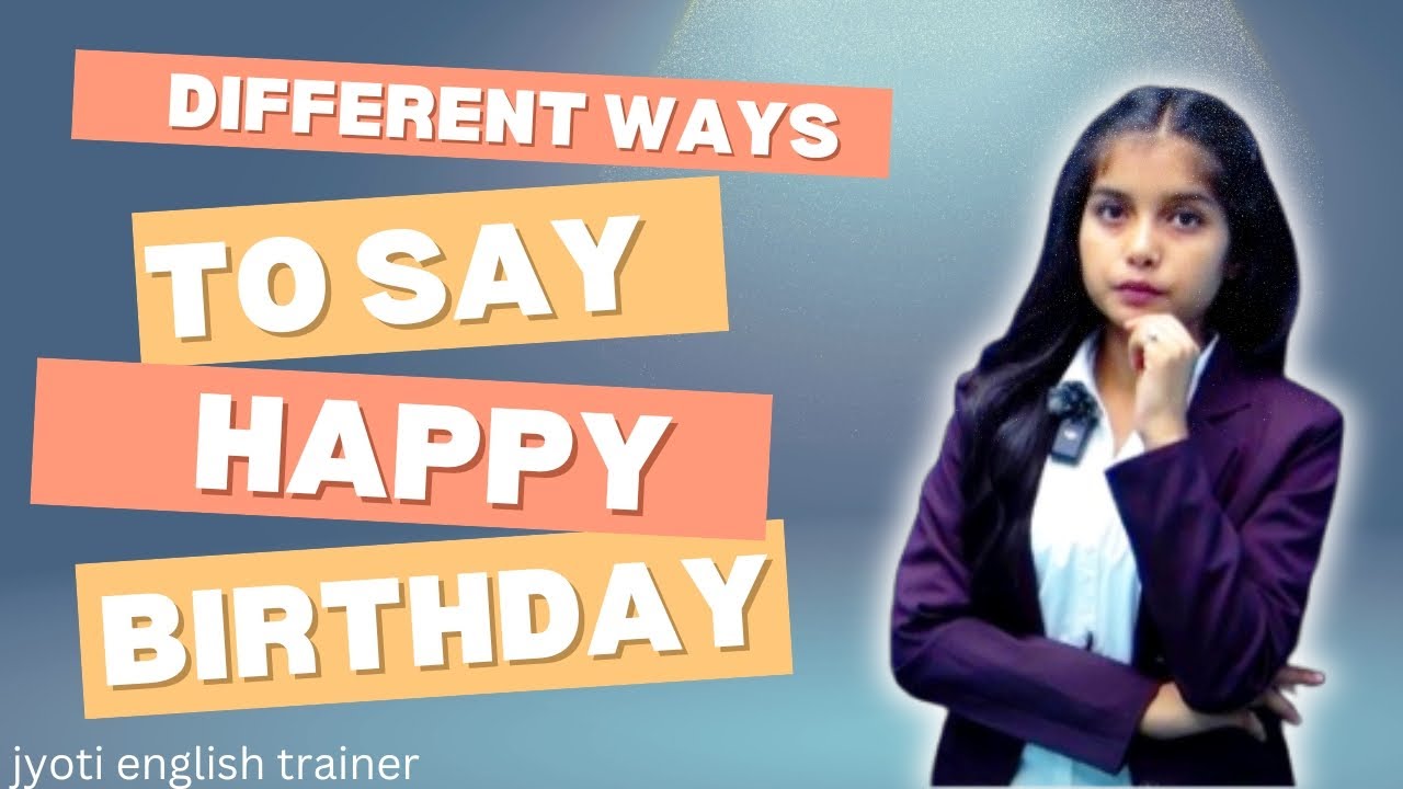 "🎂 Different Ways to Say HAPPY BIRTHDAY! 🥳 | Boost Your English with ...