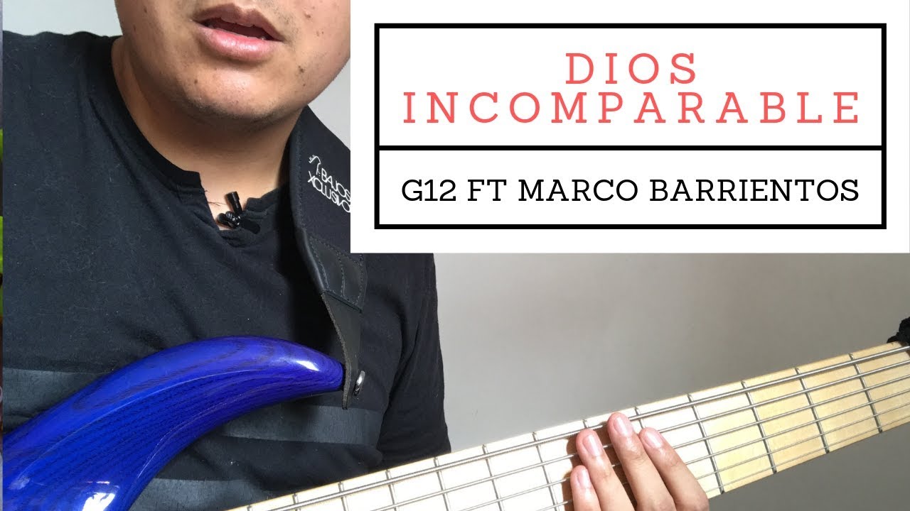 Tutorial de BAJO I Dios incomparable I G12 ft MARCO BARRIENTOS - YouTube