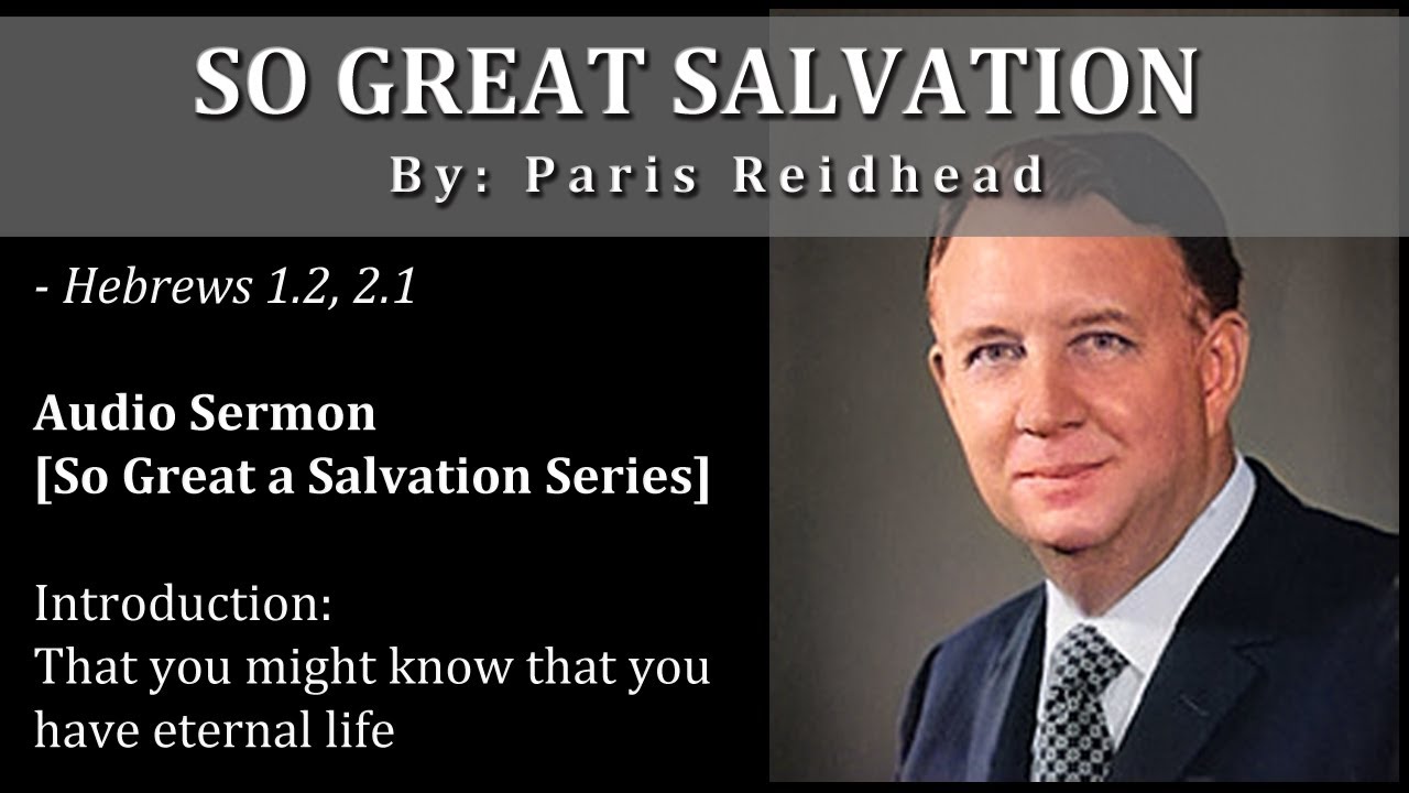 So Great Salvation - Paris Reidhead - YouTube