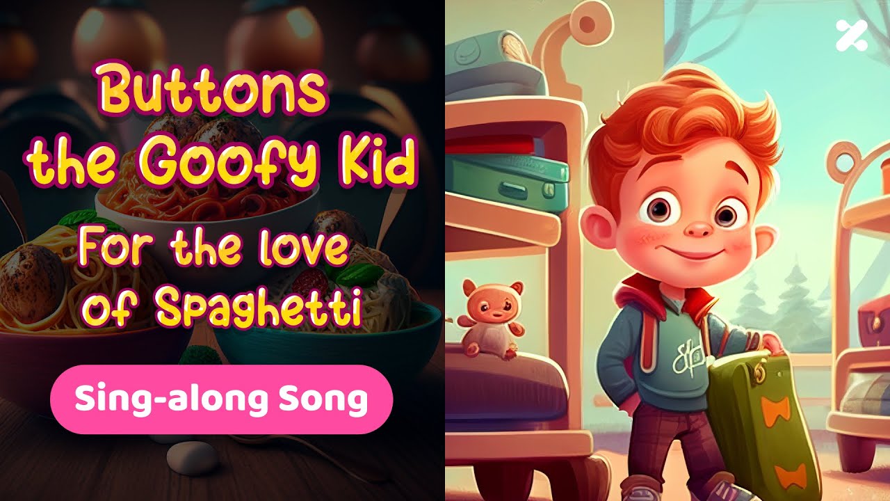 TaleZilla - Buttons the Goofy Kid - For the love of Spaghetti - Sing ...