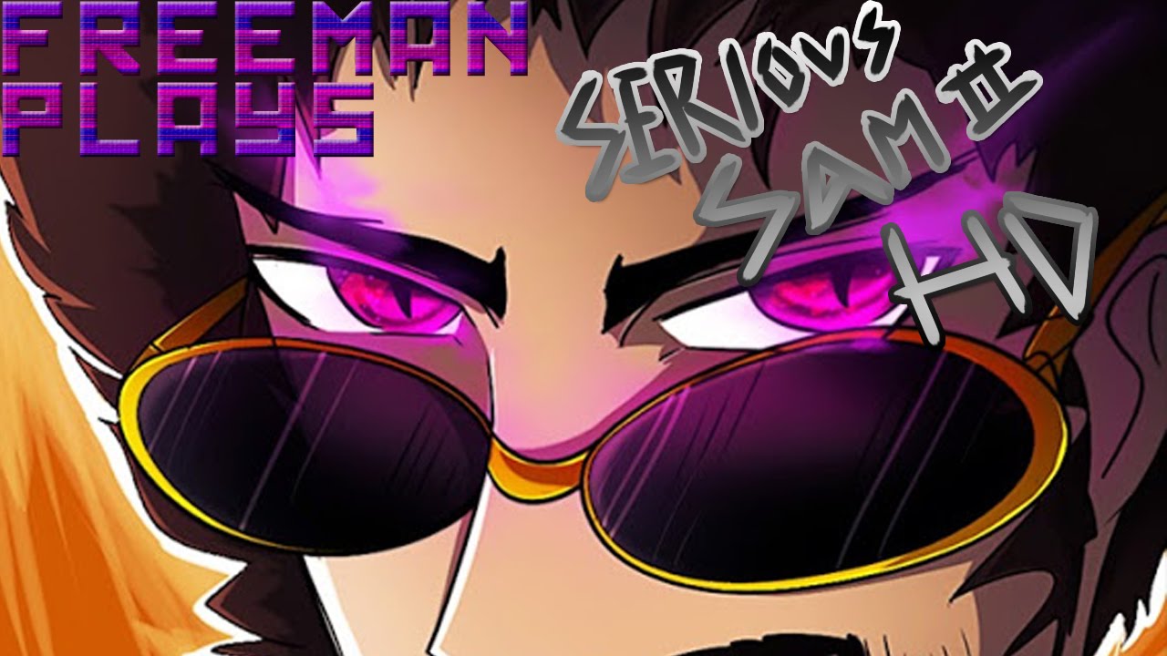 Freeman Plays Serious Cyka 2 HD (Serious Sam 2 HD Live-Stream) - YouTube