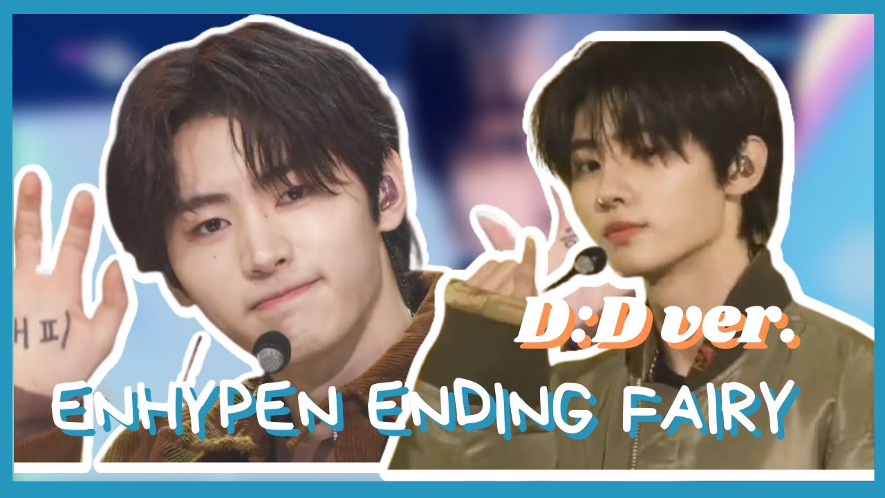 ENHYPEN ENDING FAIRY COMPILATION (d:d ver.) - YouTube