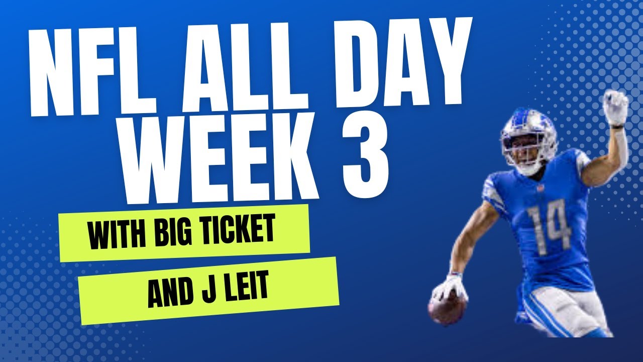 NFL All Day Week 3 Prep - YouTube