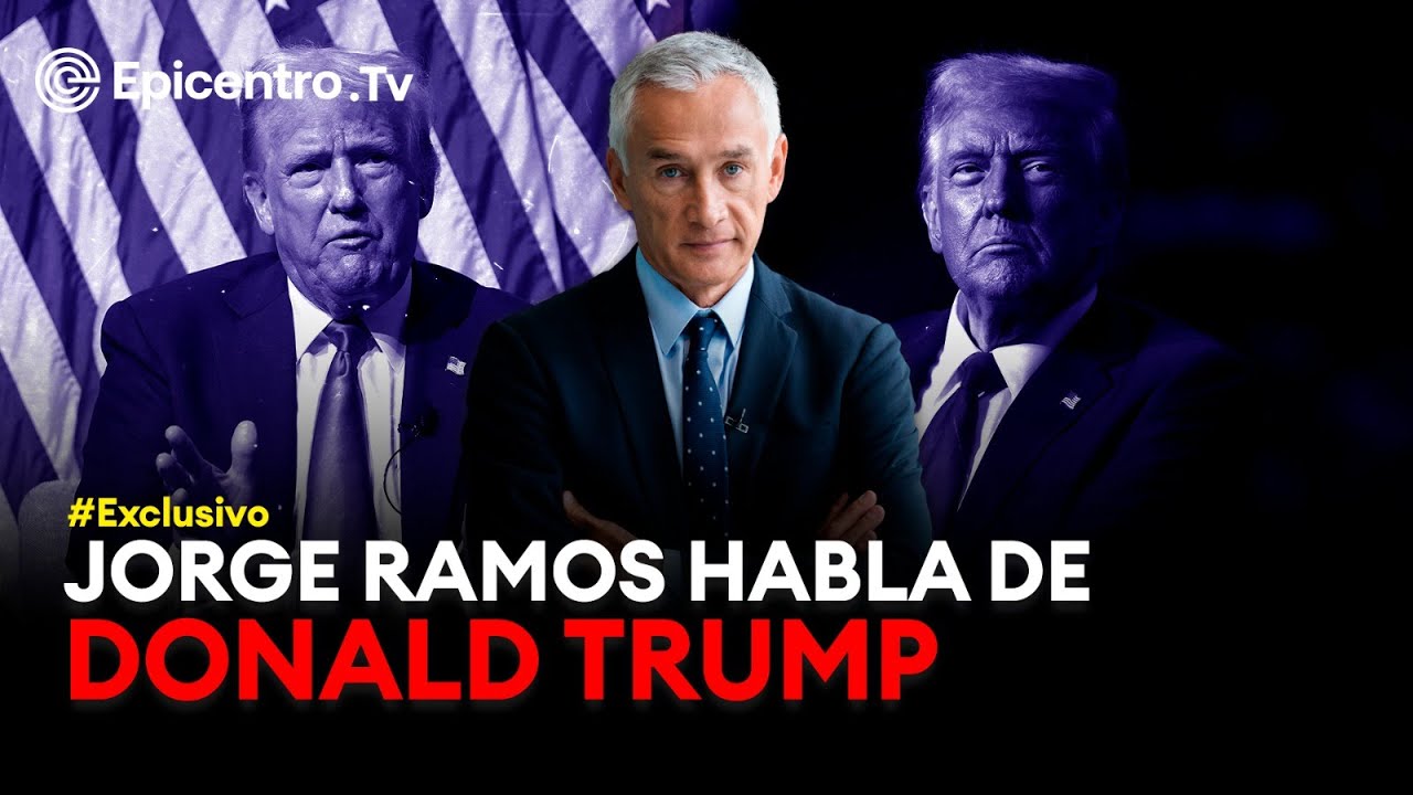 #Exclusivo | Jorge Ramos habla de Donald Trump - YouTube