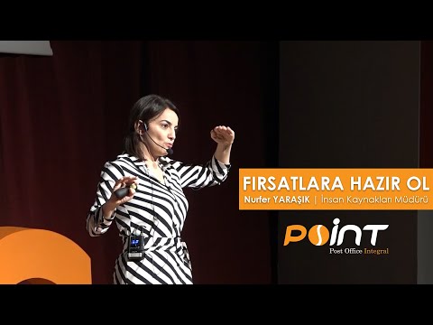 Fırsatlara Hazır Ol | Nurfer Yaraşık | POint Akademi