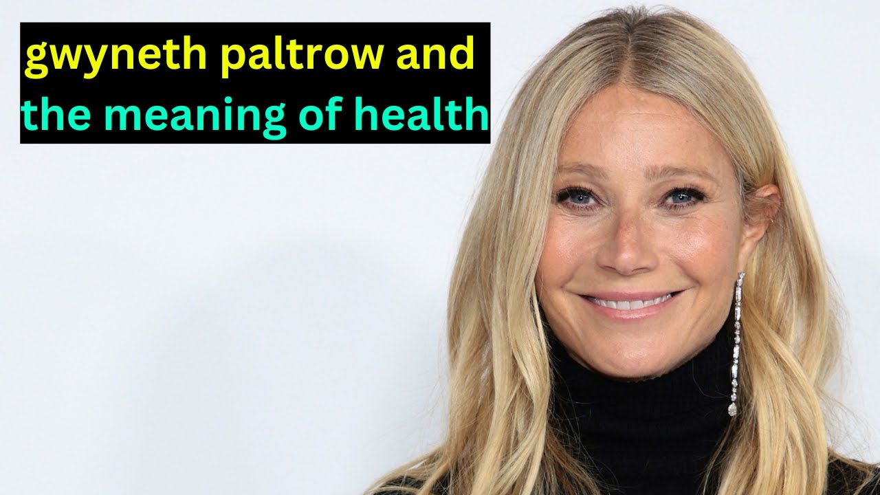 Gwyneth Paltrow’s Goop and the Real Meaning of Health - YouTube