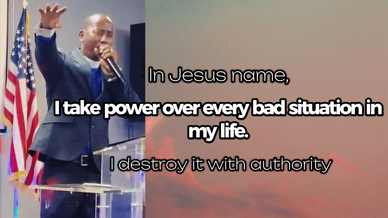 In Jesus' name, I take power over every bad situation in my life. I ...
