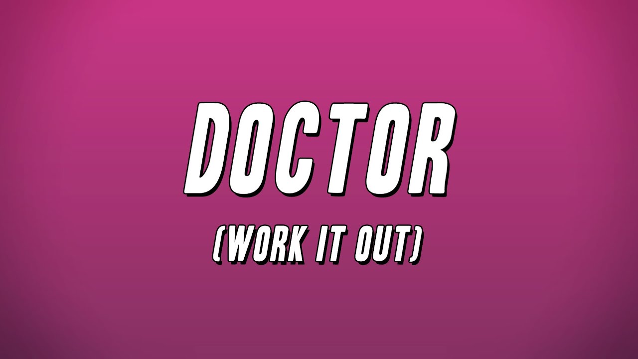 Pharrell Williams & Miley Cyrus - Doctor (Work It Out) [Lyrics] - YouTube