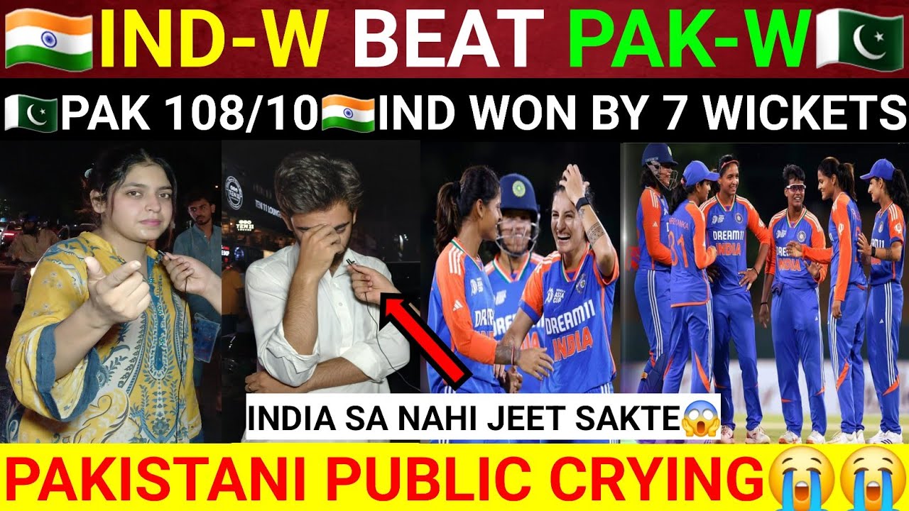🇮🇳IND -W BEAT 🇵🇰PAK_W /PAKISTANI PUBLIC CRYING 😭 - YouTube
