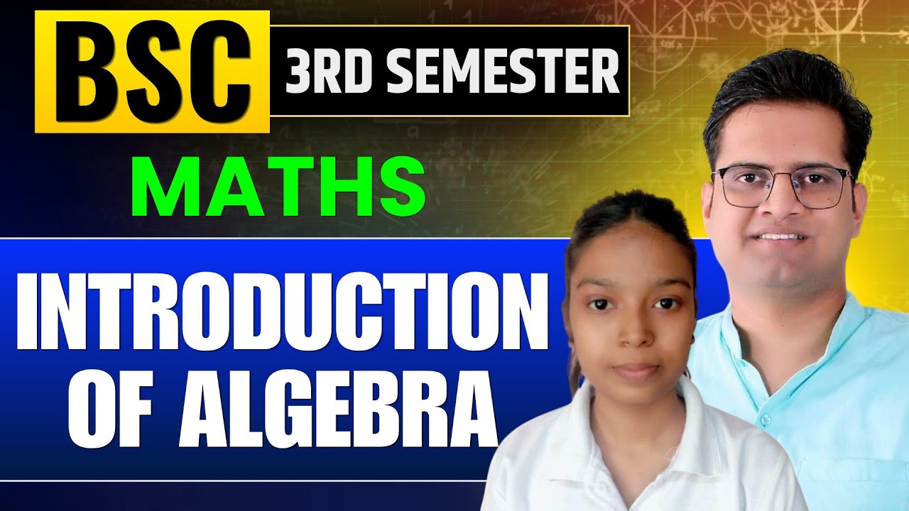 Introduction Of Algebra! Bsc 3rd Semester Maths! Be DKDian - YouTube
