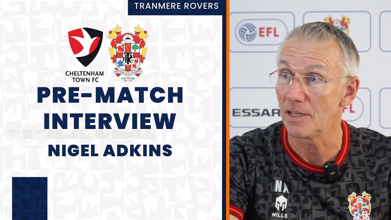 Pre-Match | Nigel Adkins previews Cheltenham clash - YouTube