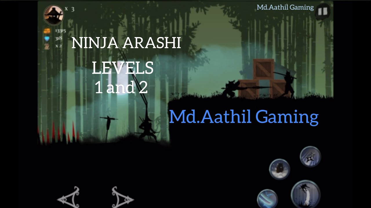 MY FIRST GAMEPLAY NINJA ARASHI 🔥 LEVELS 1 and 2 FULLY DON’T FORGET TO ...