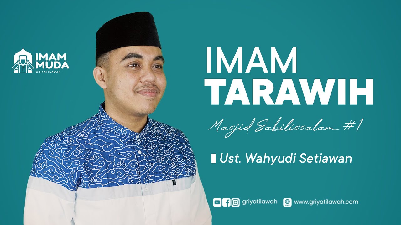 IMAM TARAWIH MASJID SABILISSALAM HARI KE-1 | UST. WAHYUDI SETIAWAN ...