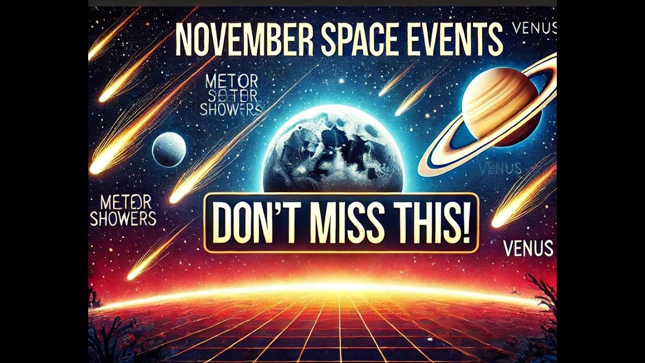 🌌 November’s Can’t-Miss Space Events – When and Where to Watch! 🚀 # ...