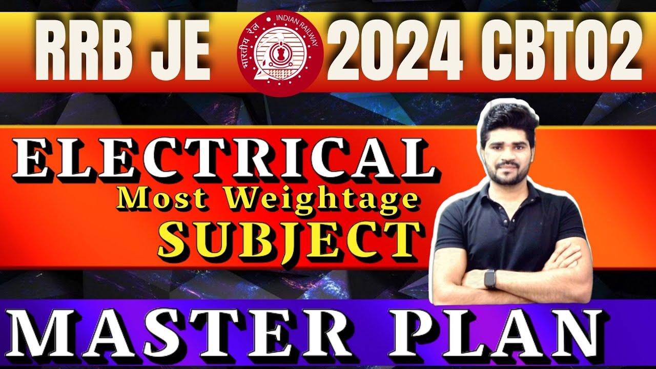RRB JE 2024 | Masterplan CBT 02 | Electrical Most Weightage Subject | Last 2months | Lokesh sir ...
