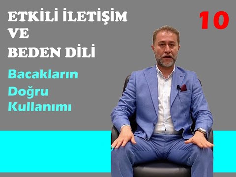 İzleyenleri Büyüle! Beden Dilinin Sırları 10: Bacakların Doğru Kullanımı