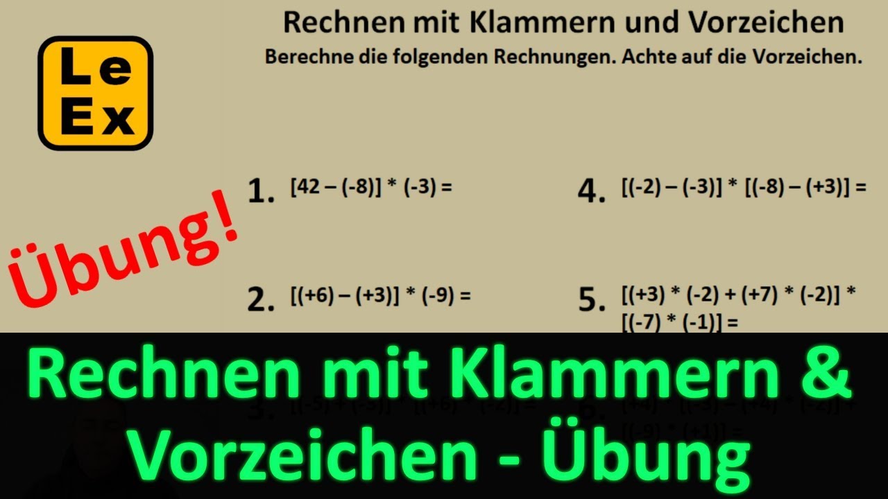 Rechnen mit Klammern und Vorzeichen - Übung | LeEx rechnet - YouTube