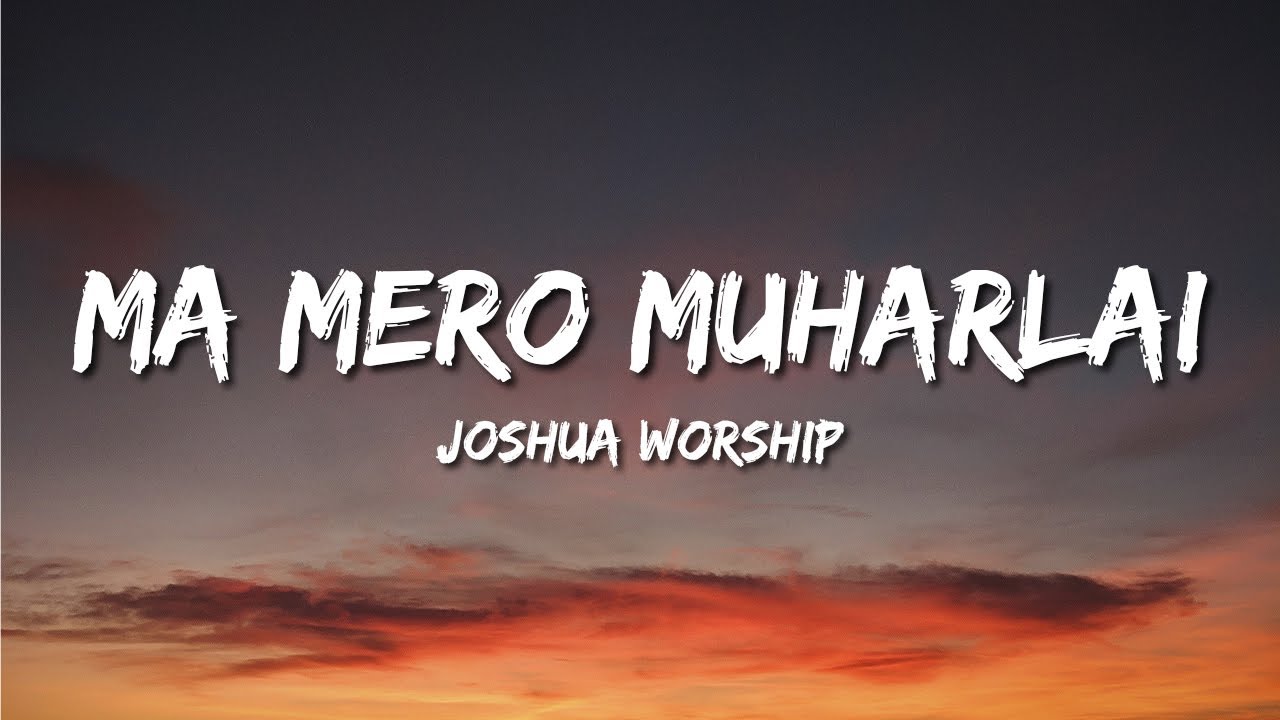 Ma Mero Muhaar(Lyrics) - Joshua Wroship - YouTube
