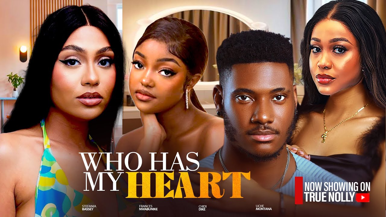 WHO HAS HIS HEART - (NEW MOVIE) - CHINENYE NNEBE, CHIDI DIKE - 2024 ...