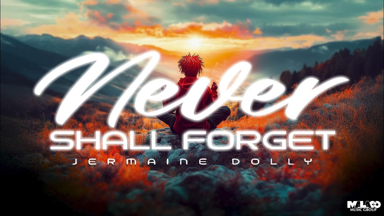 Jermaine Dolly - Never Shall Forget Official Audio - YouTube