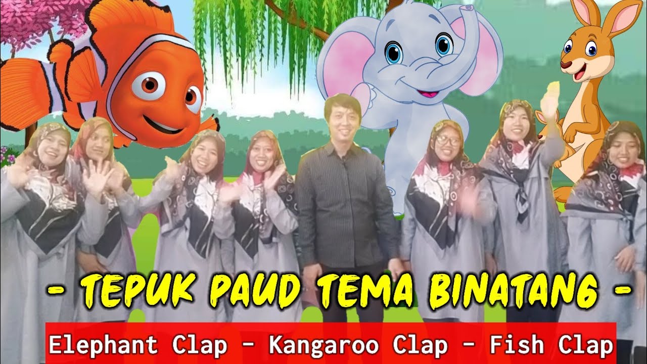 KUMPULAN TEPUK PAUD/TK TEMA BINATANG - TEPUK GAJAH - TEPUK KANGURU ...