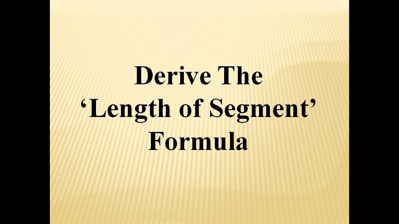 Length of Segment (distance) Formula Derivation - YouTube