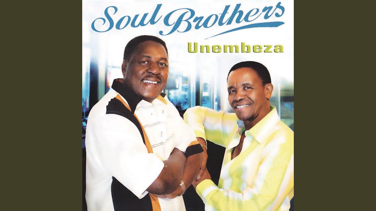 Unembeza - Soul Brothers: Song Lyrics, Music Videos & Concerts