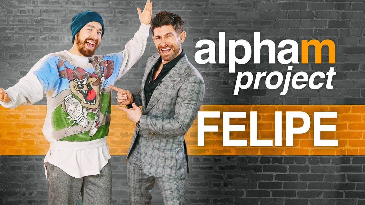 Alpha M. Project Felipe | A Men's Makeover Series | S5E2 - YouTube