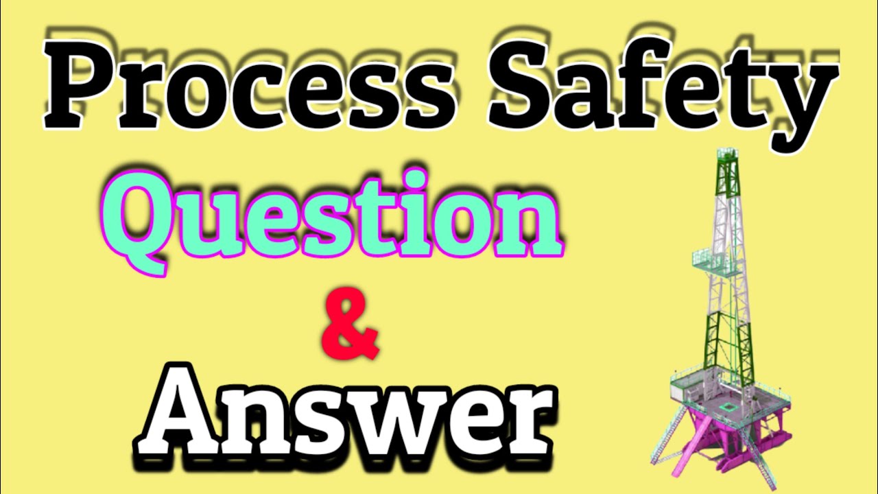 Process Safety questions and answers - YouTube
