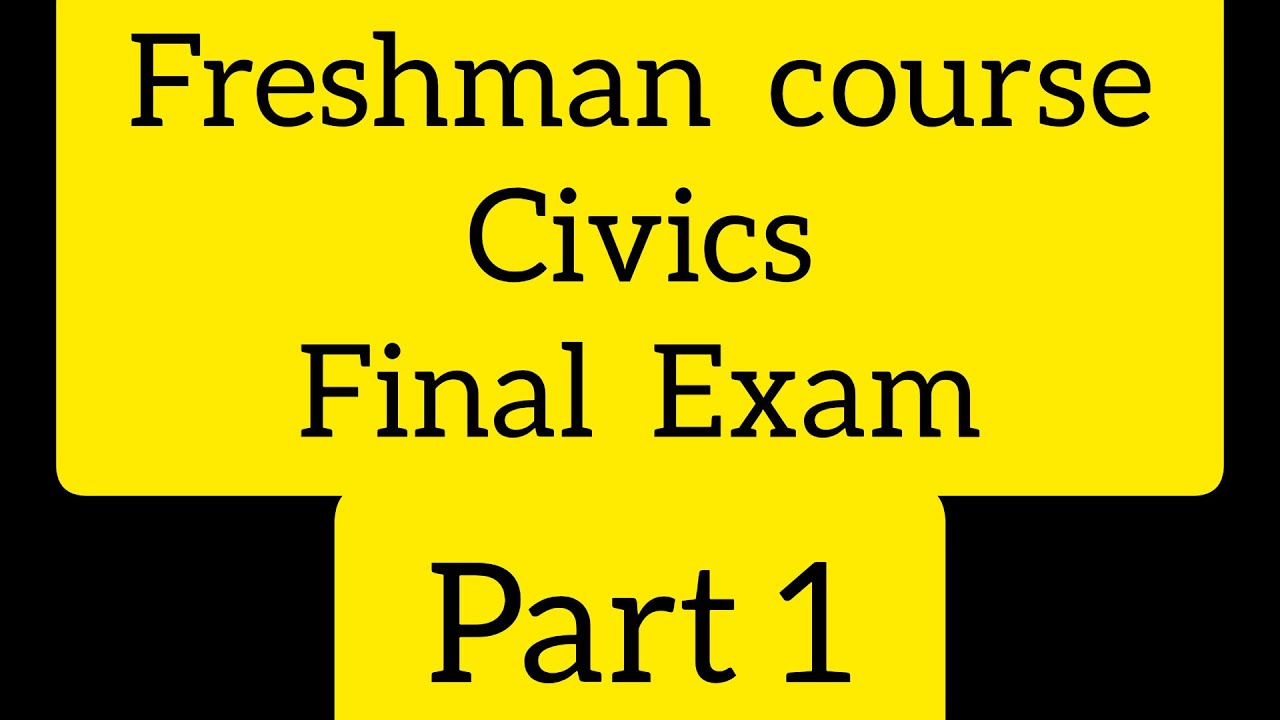 Freshman civics and moral Final Exam part 1 - YouTube