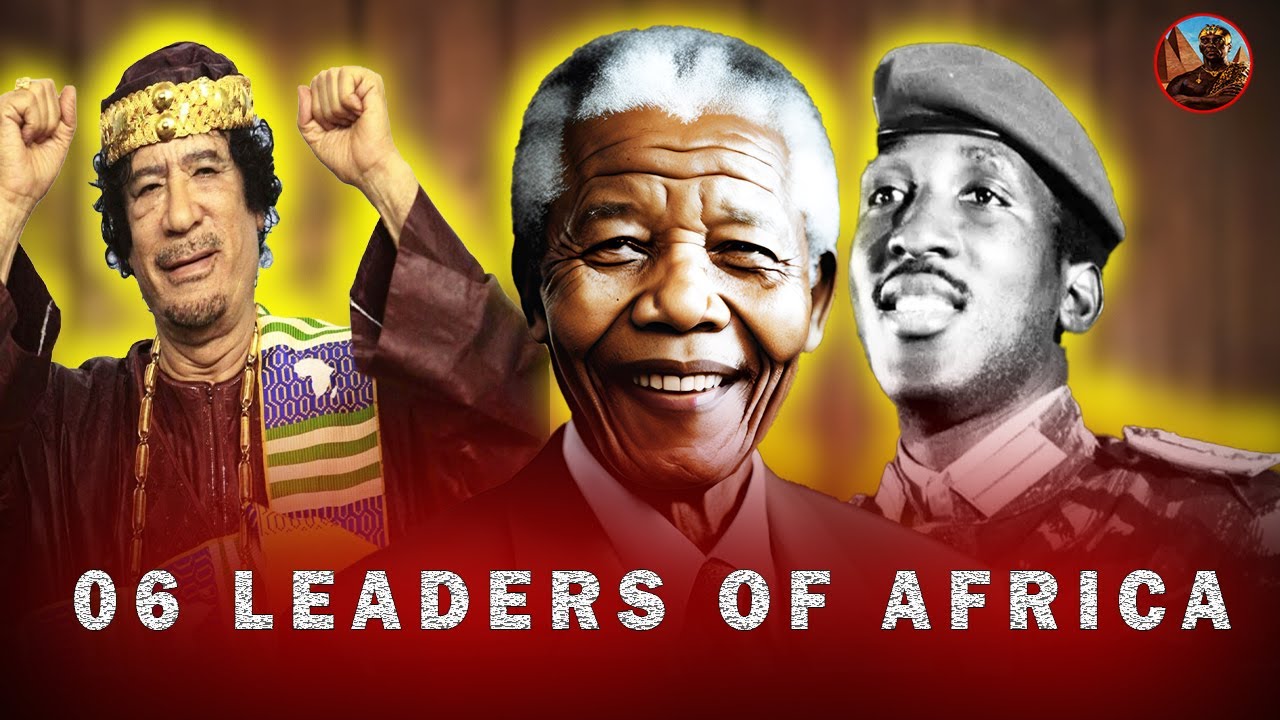06 Leaders Africain qui ont le Plus Marqué l’Histoire de l’Afrique ...