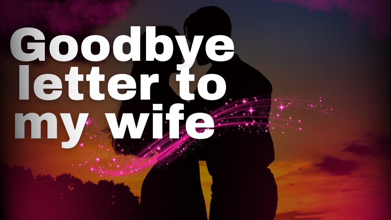 Goodbye message to my wife in a long-distance relationship from husband ...