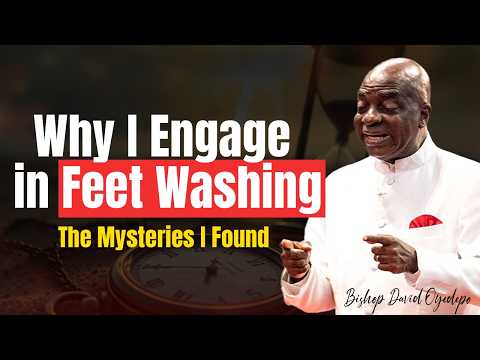 7 Powerful Secrets Behind Feet Washing That Change Lives | Bishop David Oyedepo