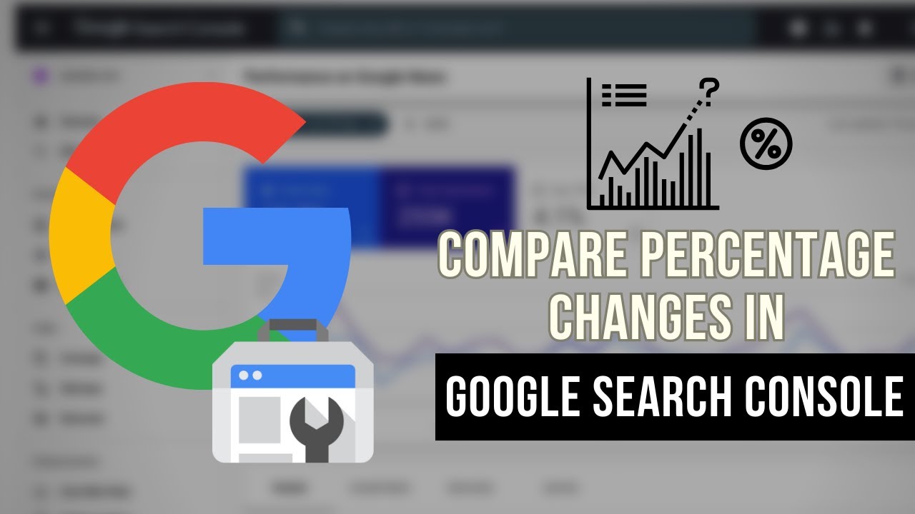 How to See Percentage Changes in Google Search Console Data of your ...
