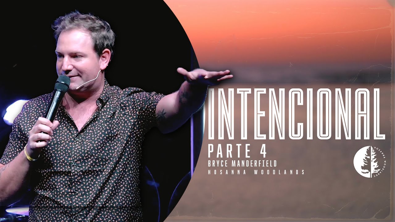 Intencional 4: La Iglesia Intencional (Bryce Manderfield) - YouTube