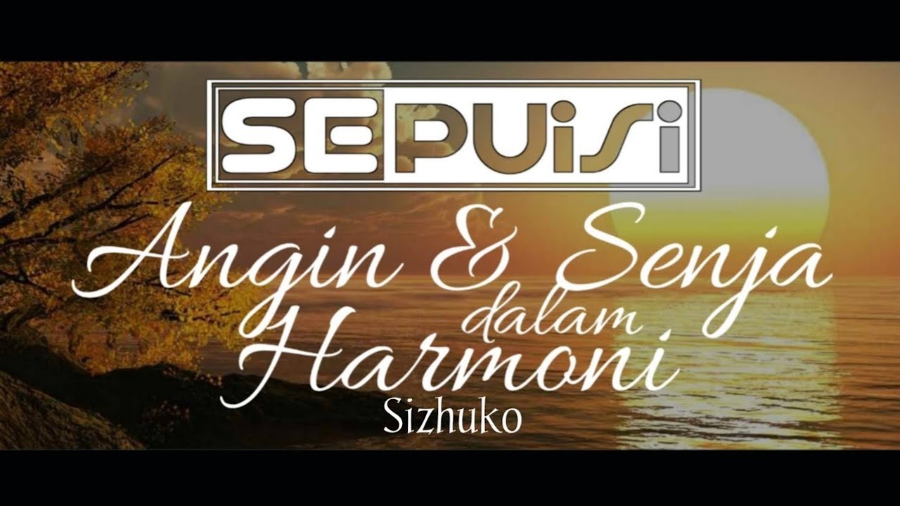 Puisi - Angin dan Senja dalam Harmoni - YouTube