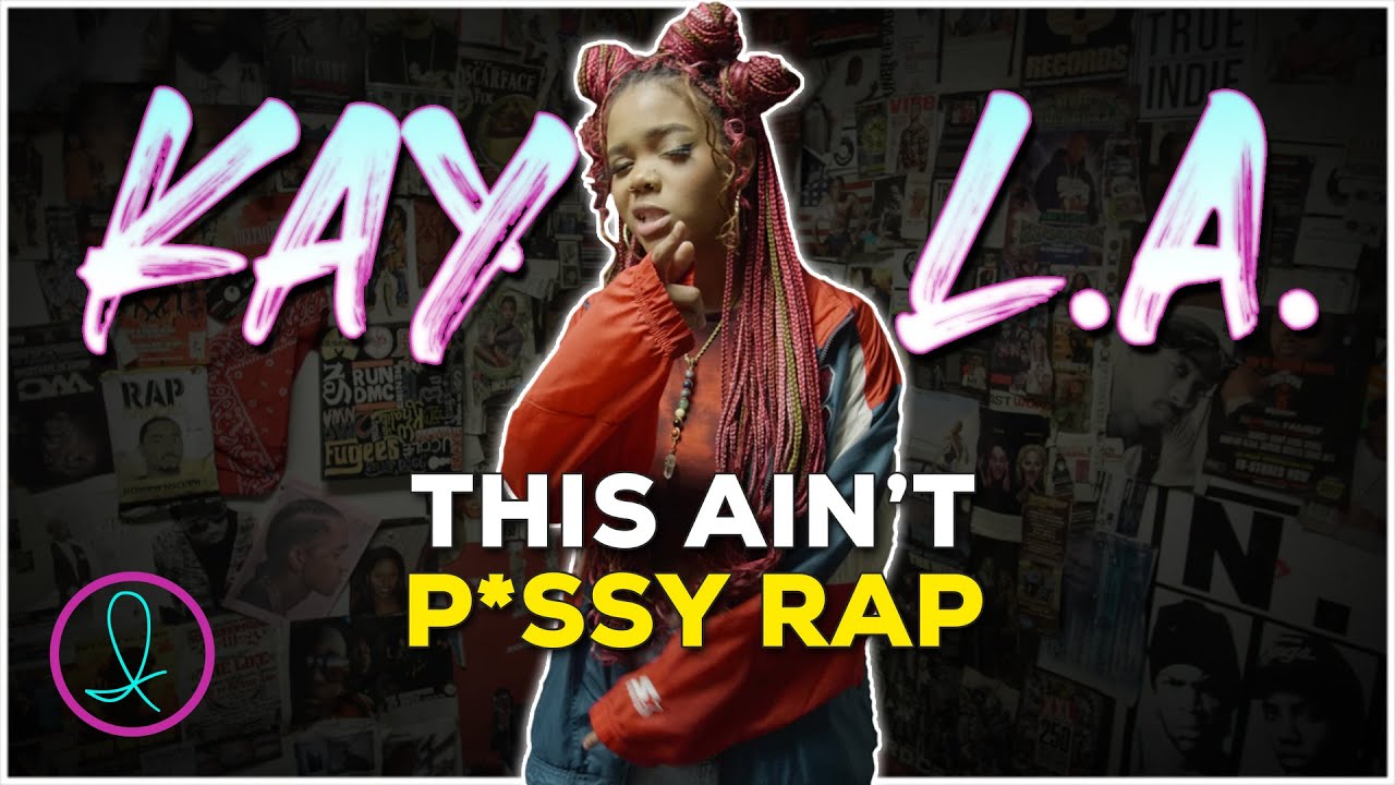 This Ain't P*ssy Rap - Kay L.A. - YouTube