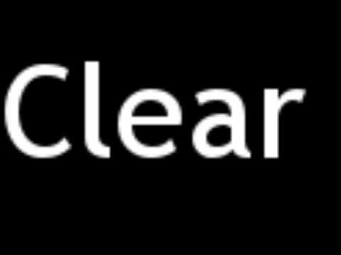 How to Pronounce Clear - YouTube