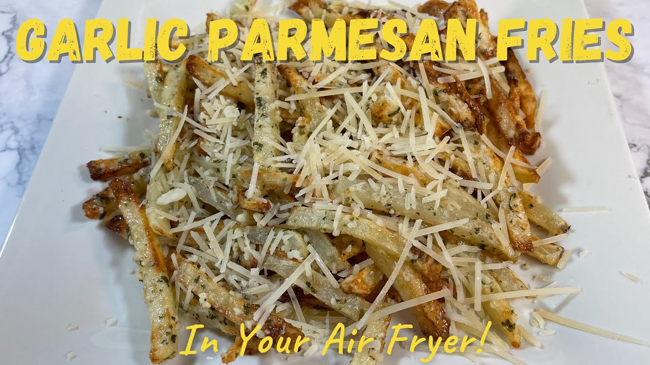 Garlic Parmesan Fries | Easy Parmesan Garlic Fries | Air Fryer Recipes ...