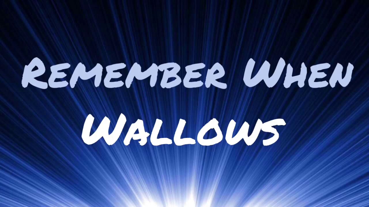Remember When - Wallows (lyrics) - YouTube