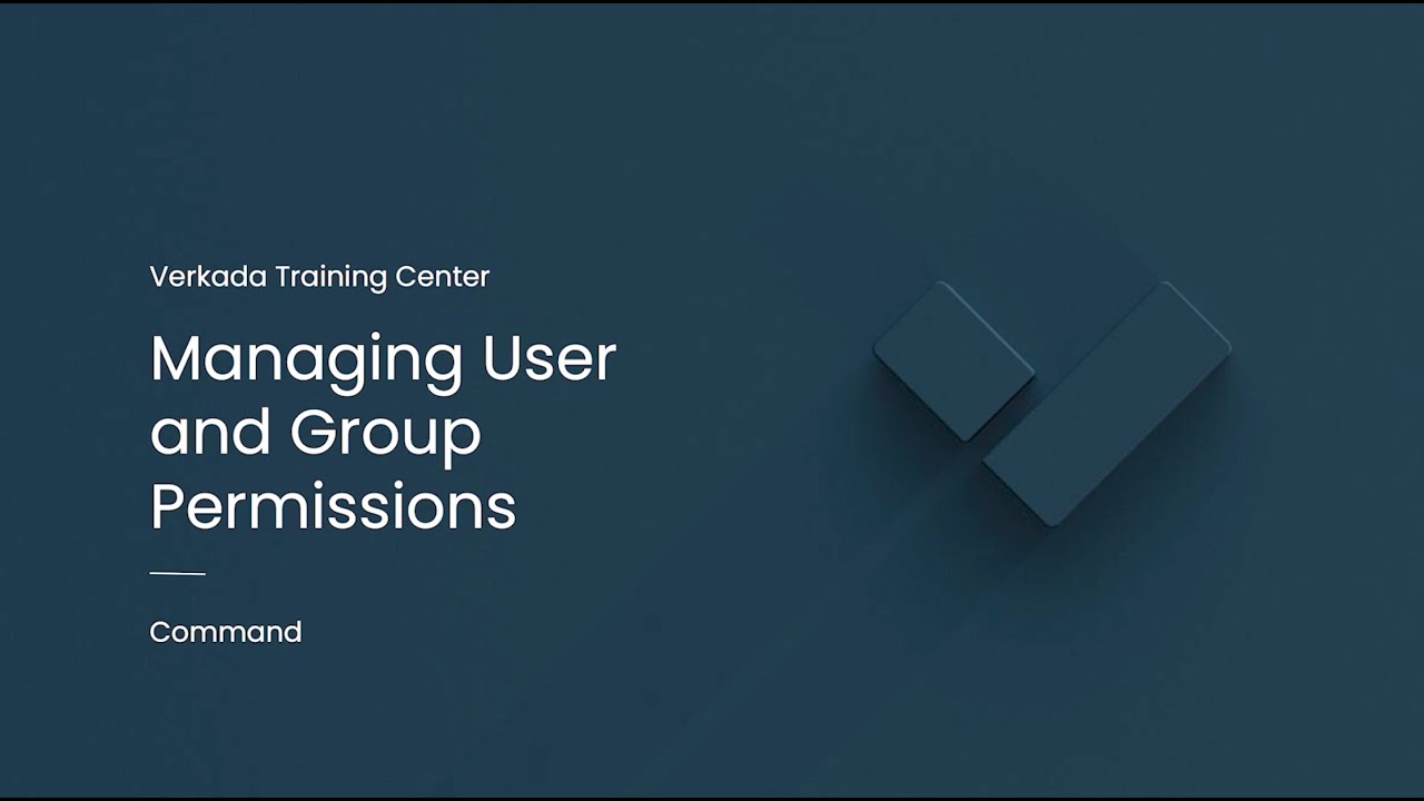 Verkada Command | Managing User and Group Permissions (Command Admin) - YouTube