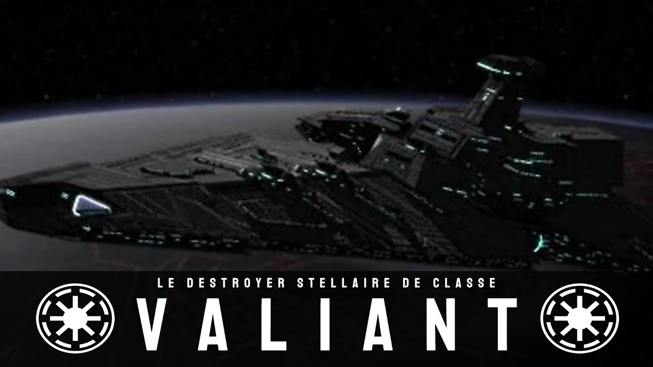 Le DESTROYER STELLAIRE VALIANT | Le DESTROYER le plus REDOUTABLE de la ...