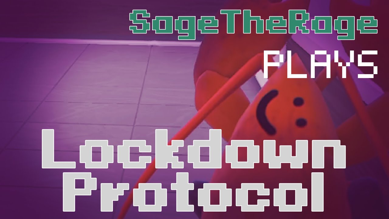 LOCKDOWN PROTOCOL PART TWO - YouTube